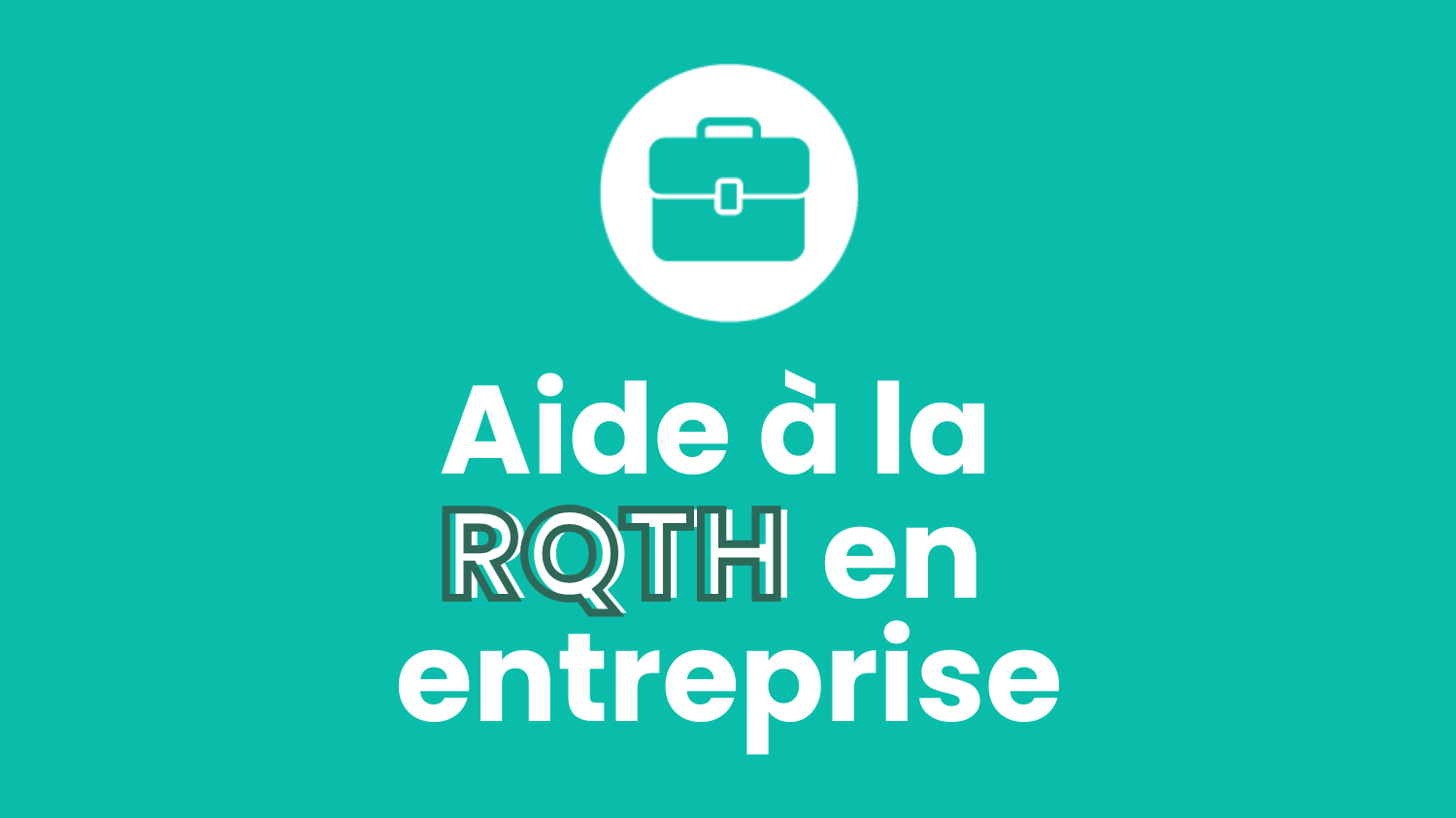 Accompagnez vos salariés vers la reconnaissance RQTH ! | AKTISEA